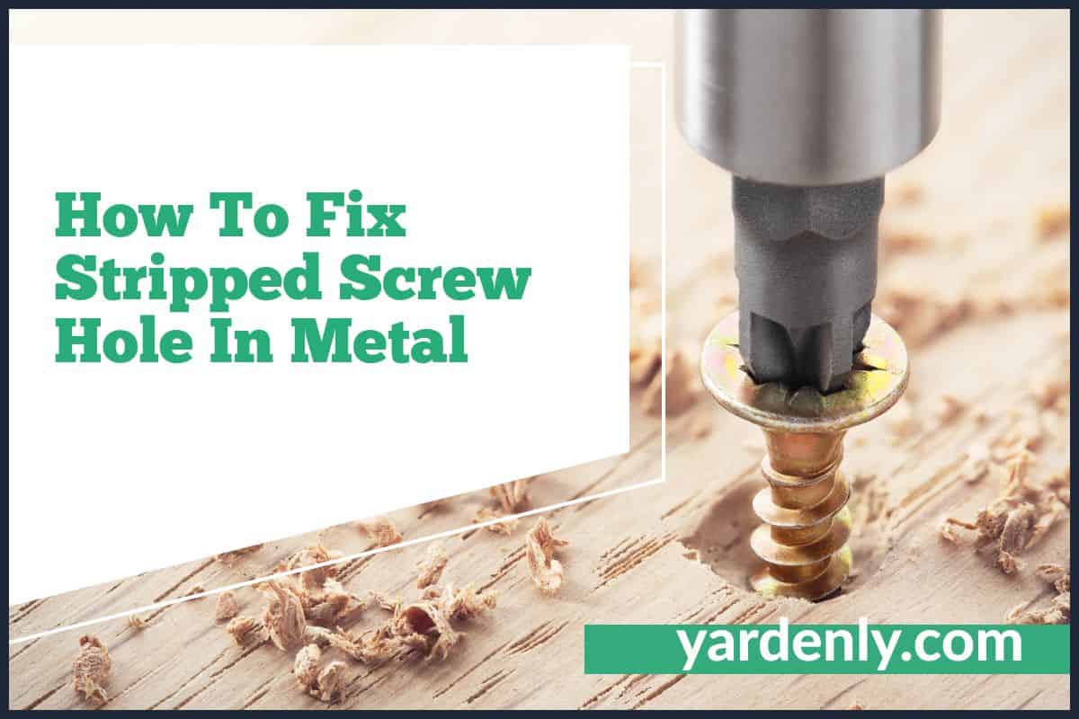 How To Fix Stripped Screw Hole In Metal