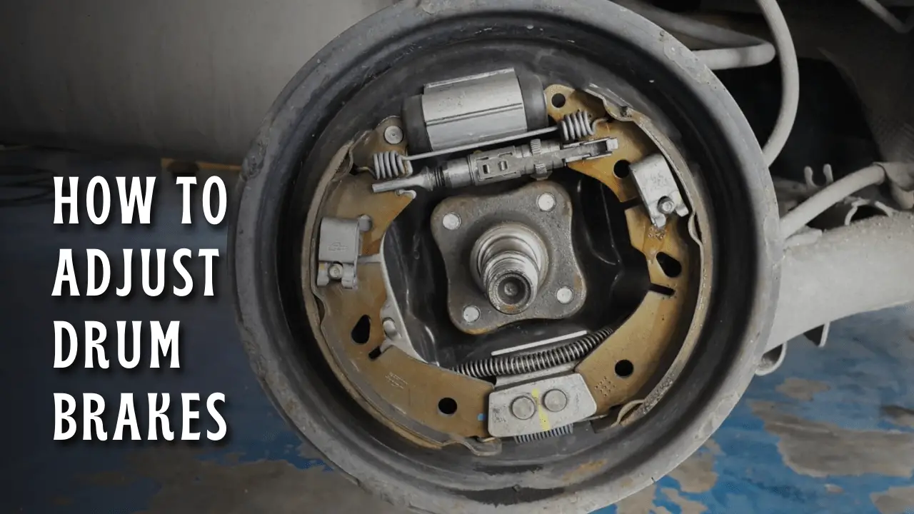 How To Adjust Emergency Brake On Drum Brakes