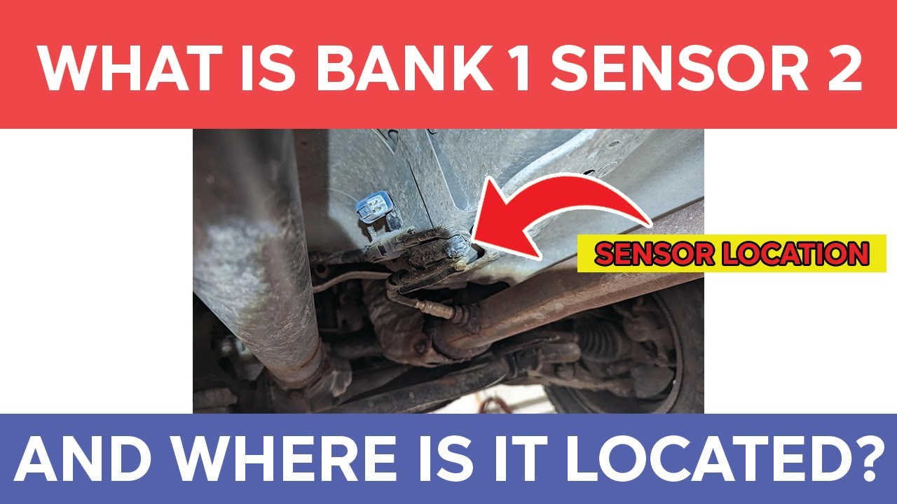 Location Of O2 Sensor Bank 2 Sensor 1