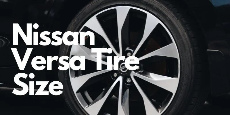 2021 Nissan Versa Tire Size