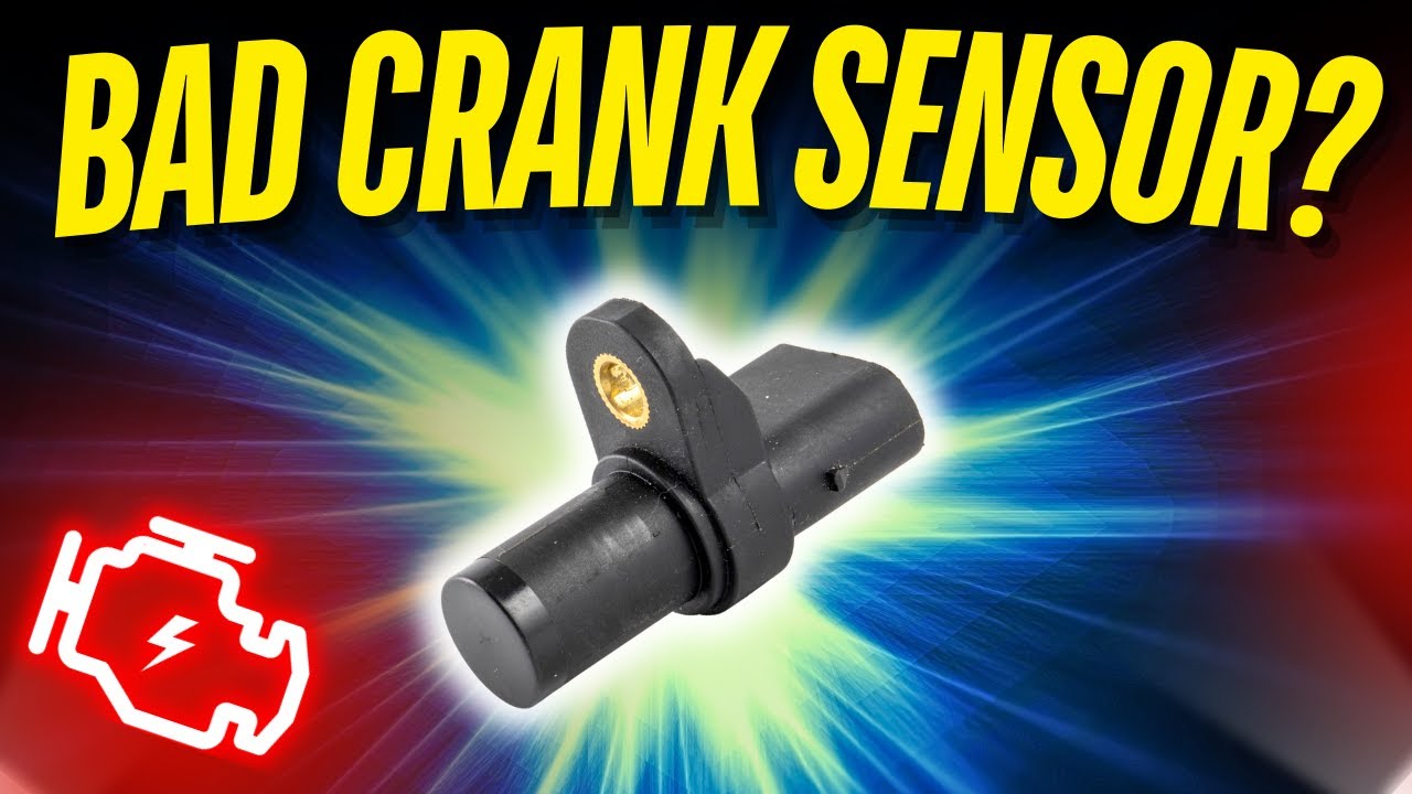 Signs Of Bad Crank Position Sensor