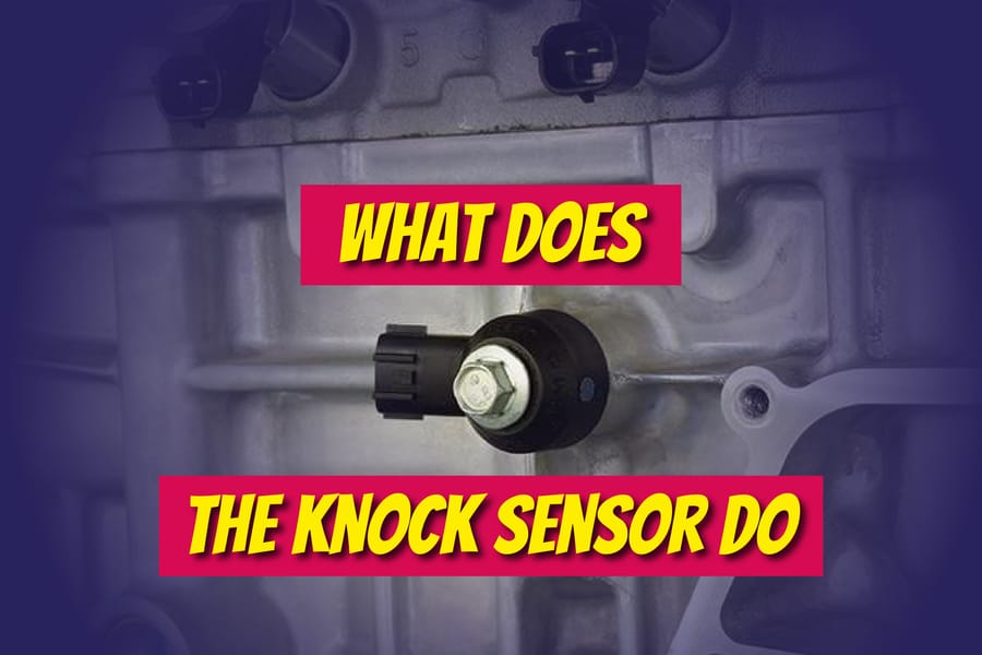 What Is A Knock Sensor And What Does It Do