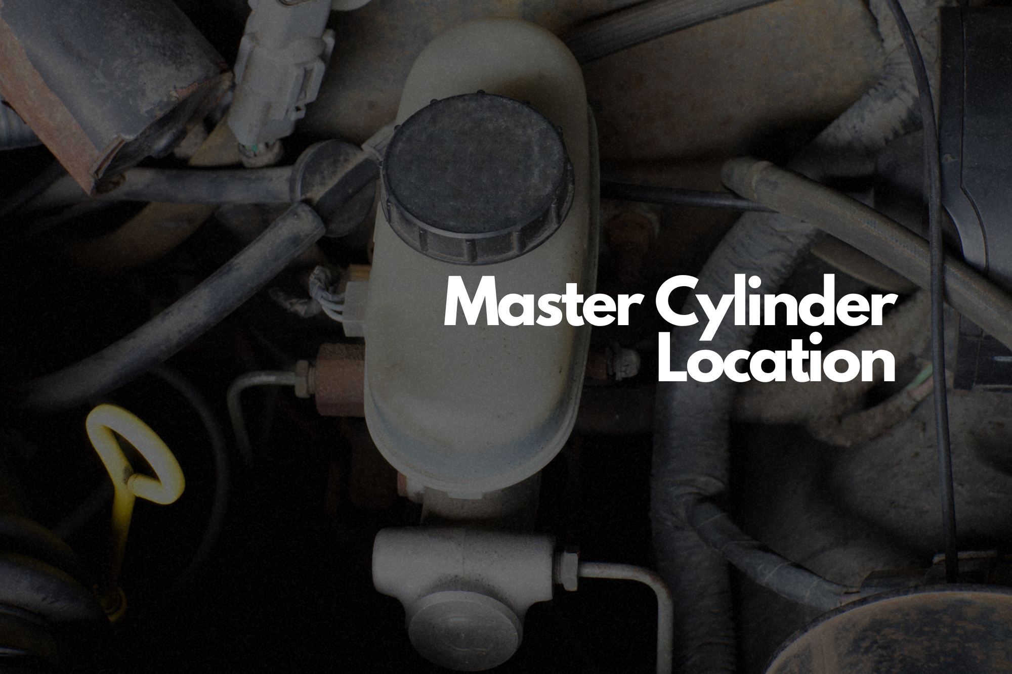 Where Is A Master Cylinder Located